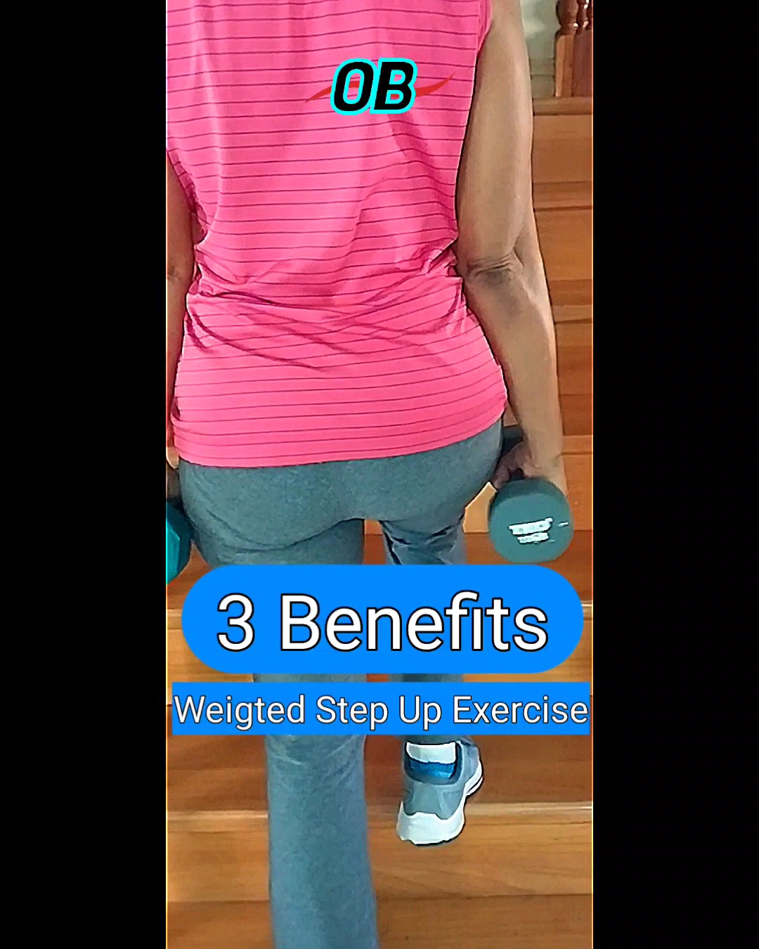 3 Benefits: Weighted Step-Up Exercise with Sample Exercise Regimen - OB ...