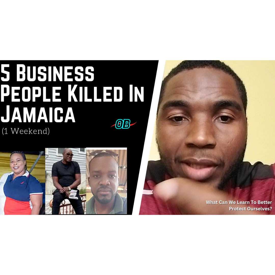 Watch: 5 Business People Killed In Jamaica. What Can We Learn? - OB Fitness